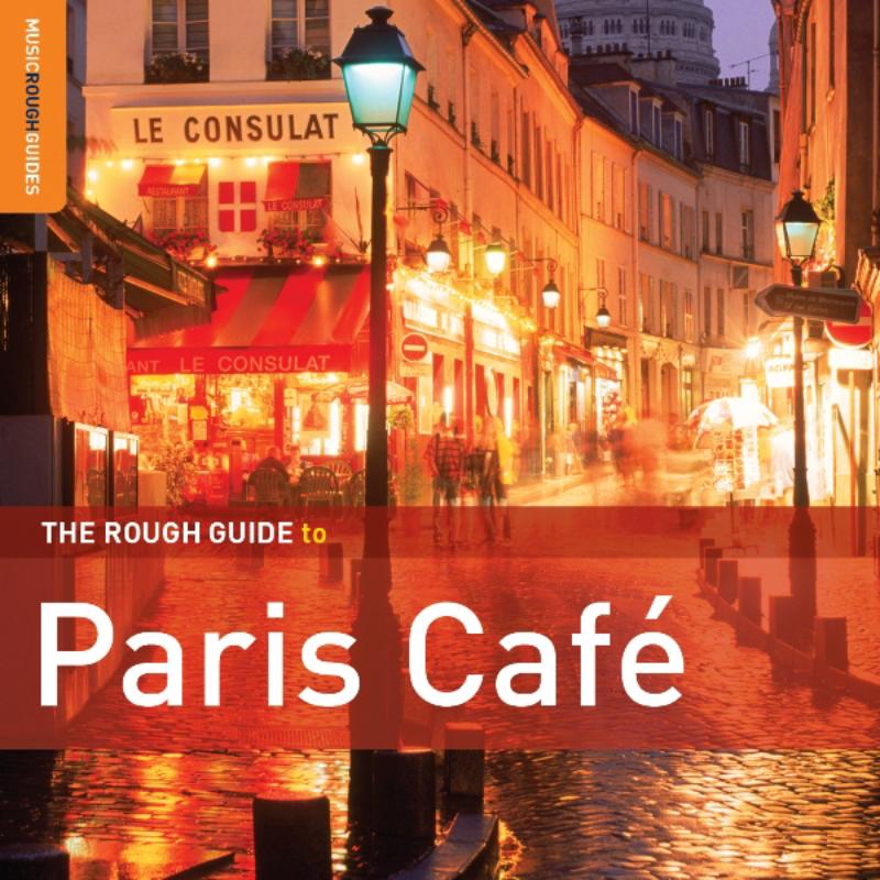 Various Artists: The Rough Guide to Paris Café – Proper Music