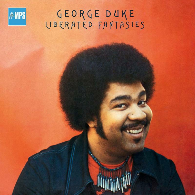 George Duke: Liberated Fantasies – Proper Music