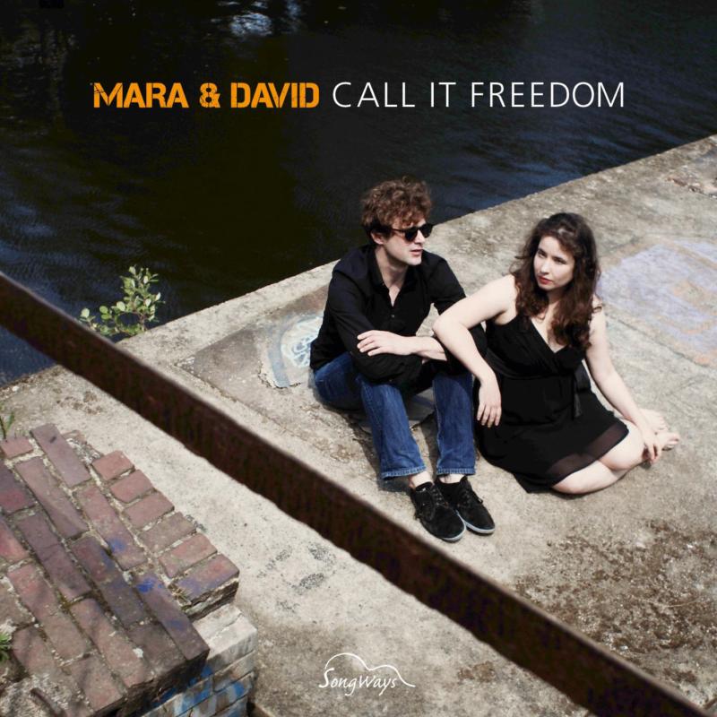 Mara & David: Call It Freedom – Proper Music