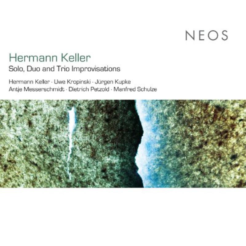 Hermann Keller /Uwe Kropinski: Hermann Keller: Solo, Duo and – Proper Music