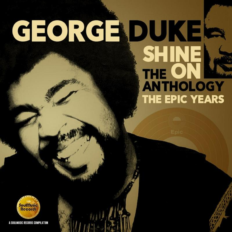 George Duke: Shine On - The Anthology: The Epic Years 1977-1984 ...
