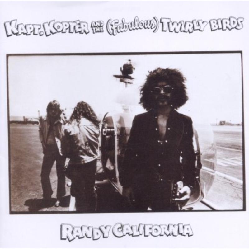 Randy California: Kapt Kopter And The – Proper Music