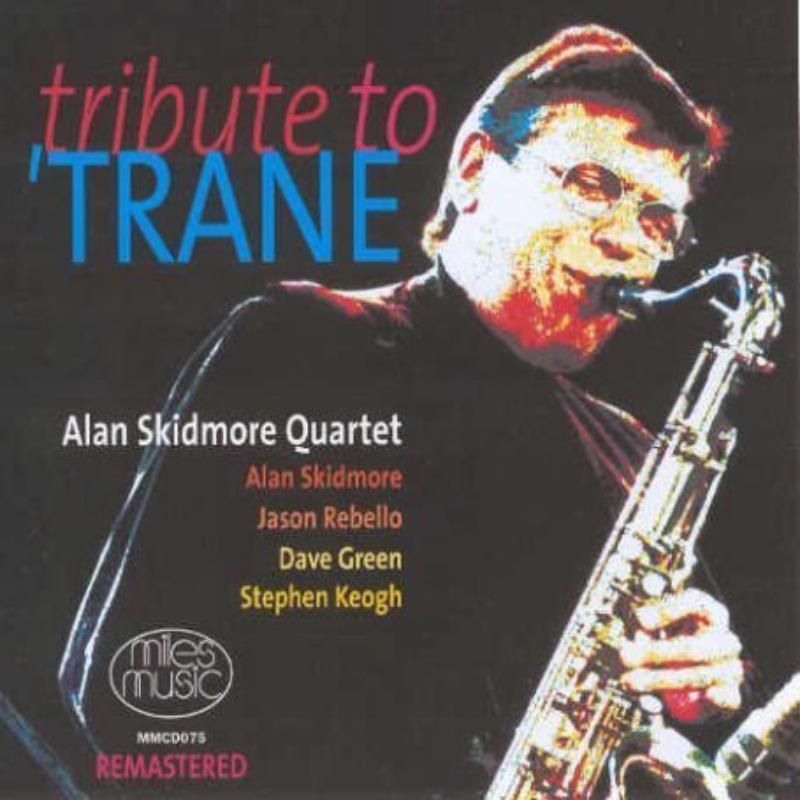 Alan Skidmore Quartet: Tribute to 'Trane – Proper Music