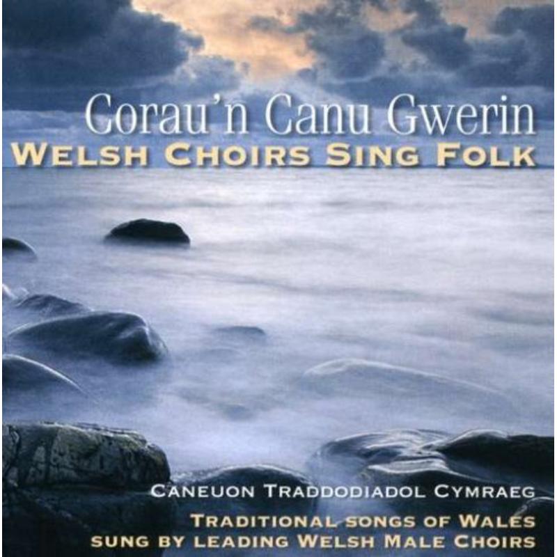 Various Artists: Welsh Choirs: Hymns Standards & Anthems – Proper Music