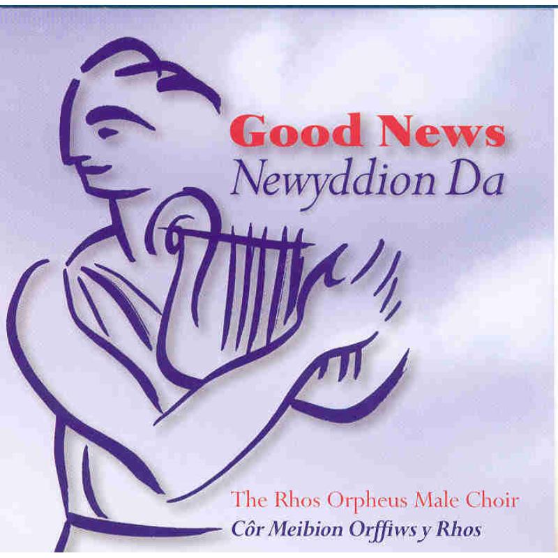 The Rhos Orpheus Male Choir: Good News – Proper Music