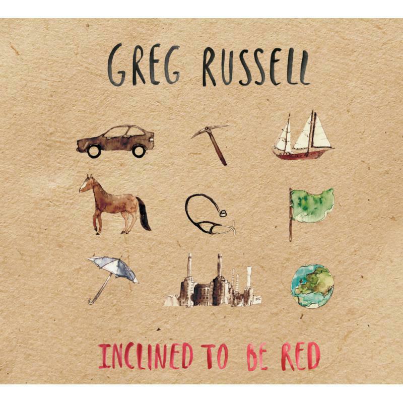 Greg Russell: Inclined To Be Red – Proper Music
