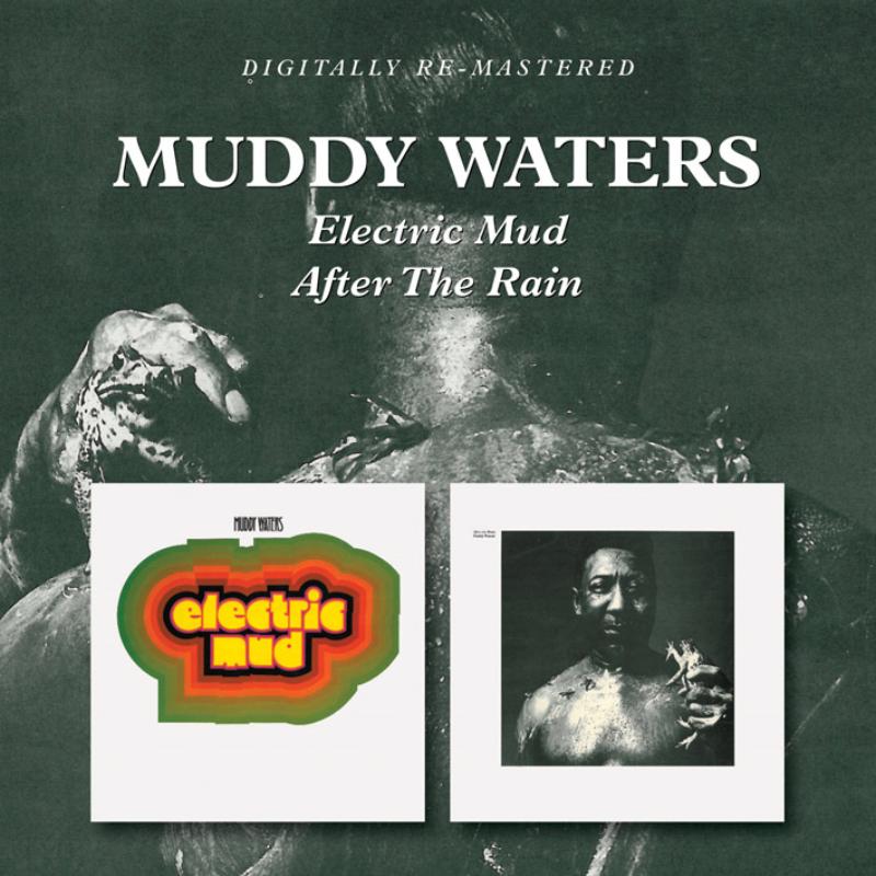 Muddy Waters: Electric Mud / After The Rain – Proper Music