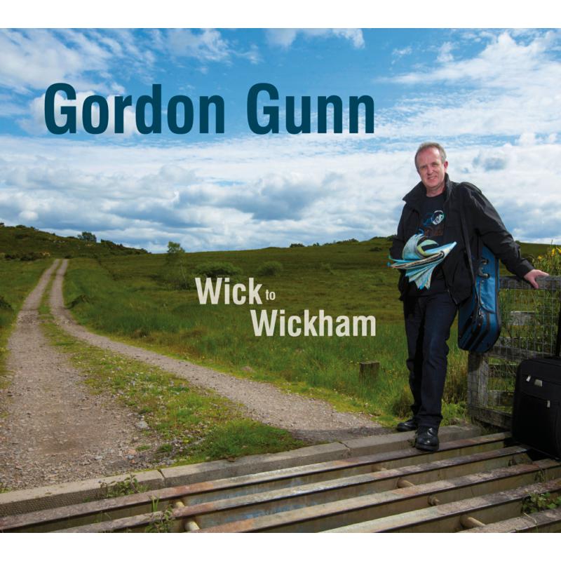 Gordon Gunn: Wick To Wickham – Proper Music