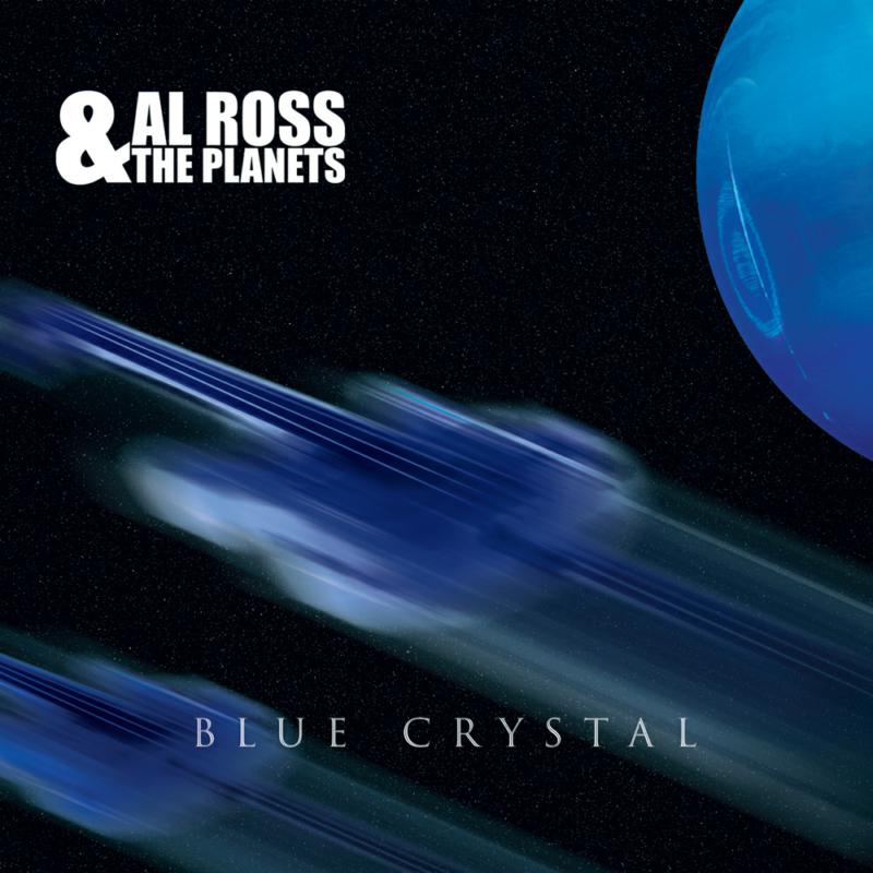 Al Ross & The Planets: Blue Crystal – Proper Music