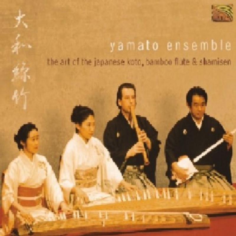 Yamato Ensemble: The Art Of The Japanese Koto, Bamboo Flute And ...