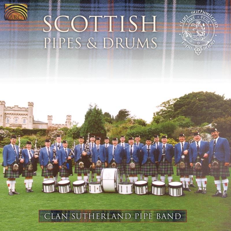 Clan Sutherland Pipe Band: Scottish Pipes & Drums – Proper Music