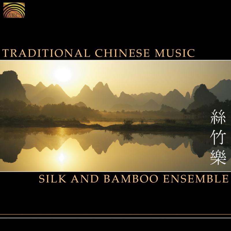 Silk & Bamboo Ensemble: Traditional Chinese Ensemble – Proper Music