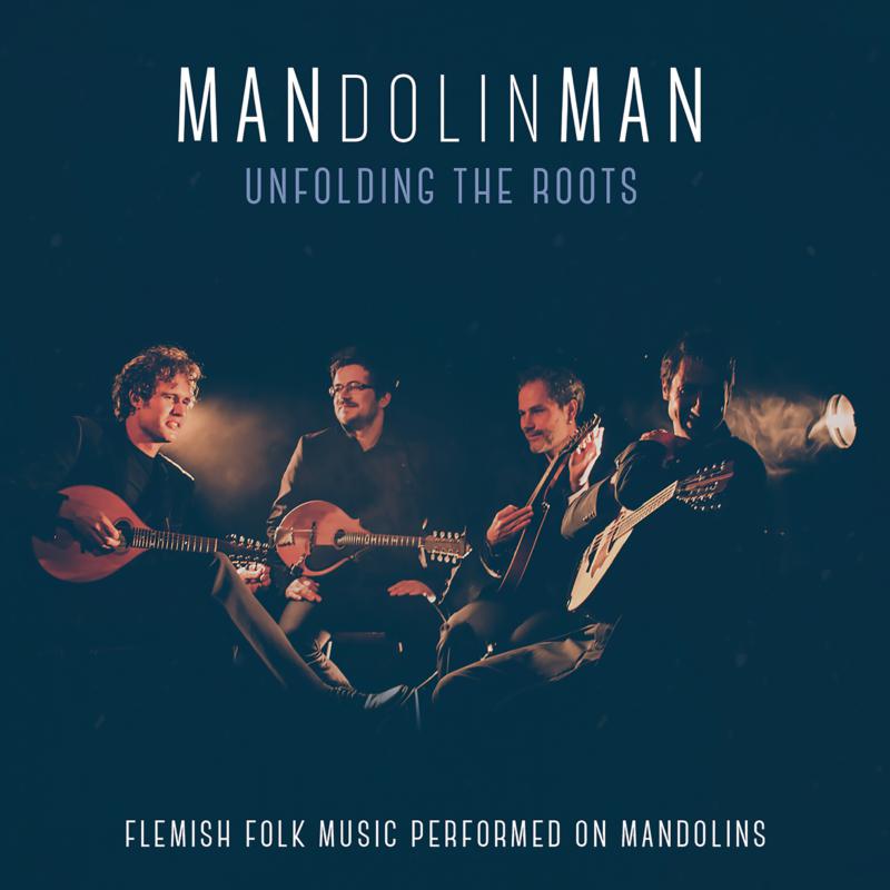 MANdolinMAN: Unfolding The Roots - Flemish Folk Music On Mandolins ...
