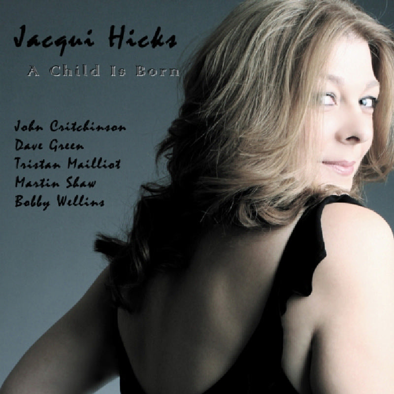Jacqui Hicks: A Child Is Born – Proper Music