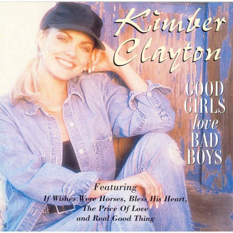 Kimber Clayton: Good Girls Love Bad Boys – Proper Music