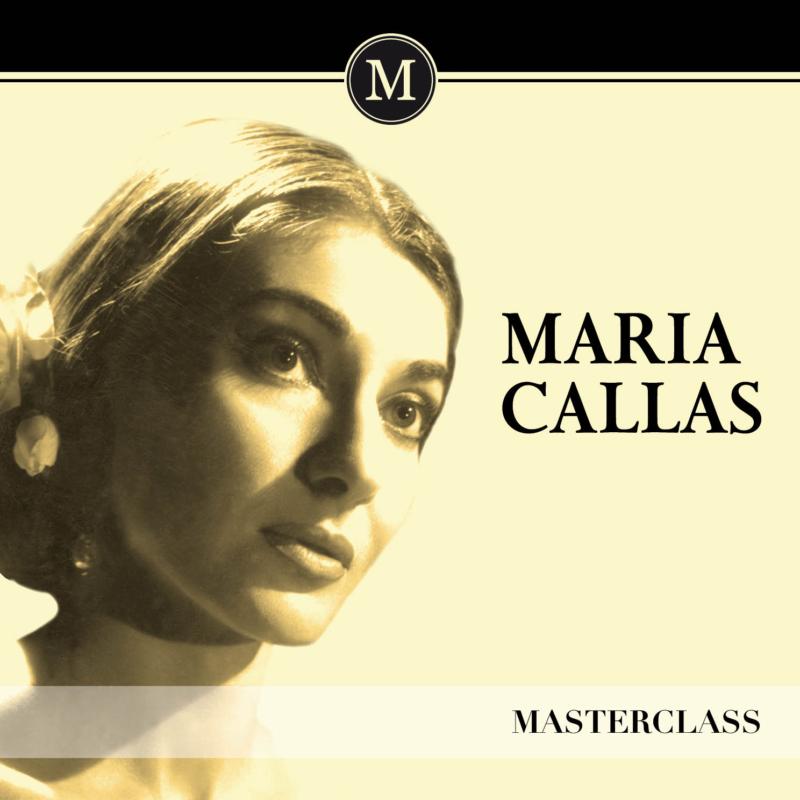 Various: Maria Callas - Masterclass – Proper Music