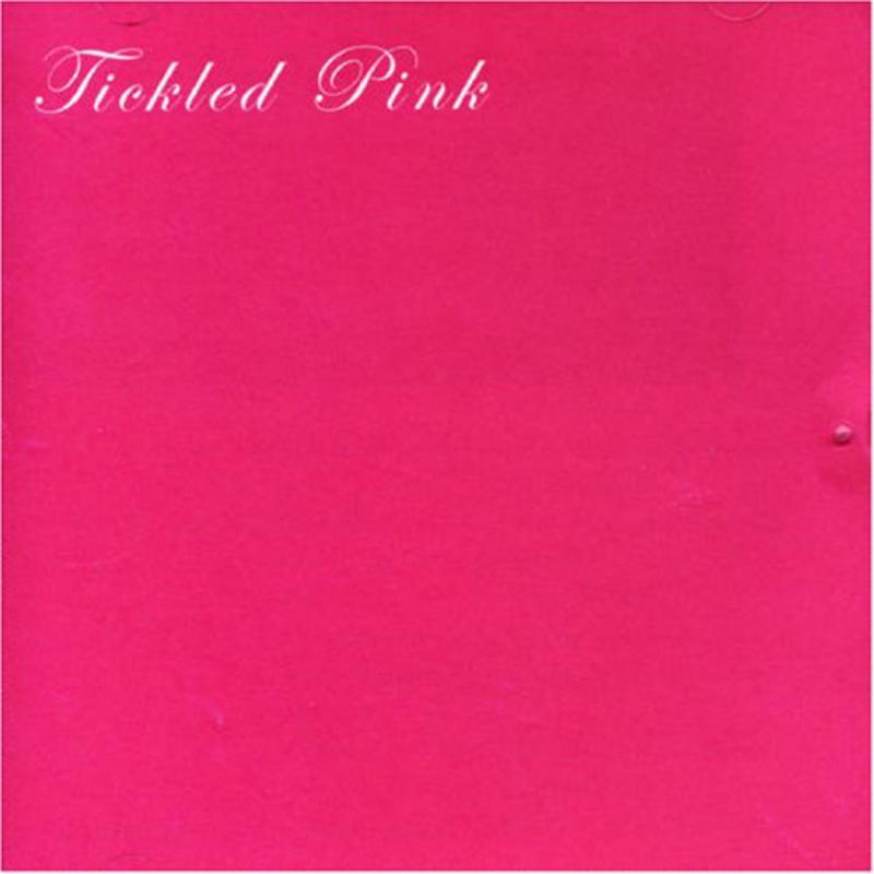 Tickled Pink: Tickled Pink – Proper Music