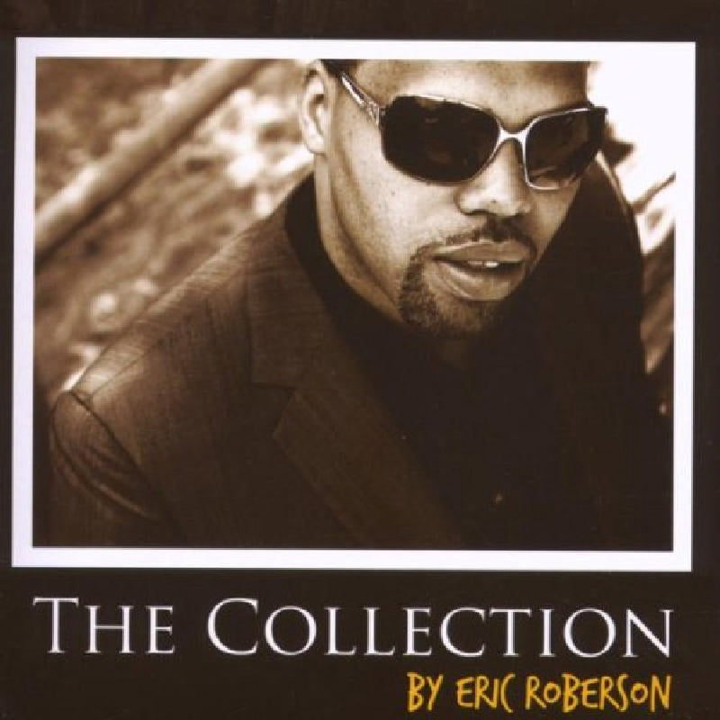 Eric Roberson: The Collection – Proper Music