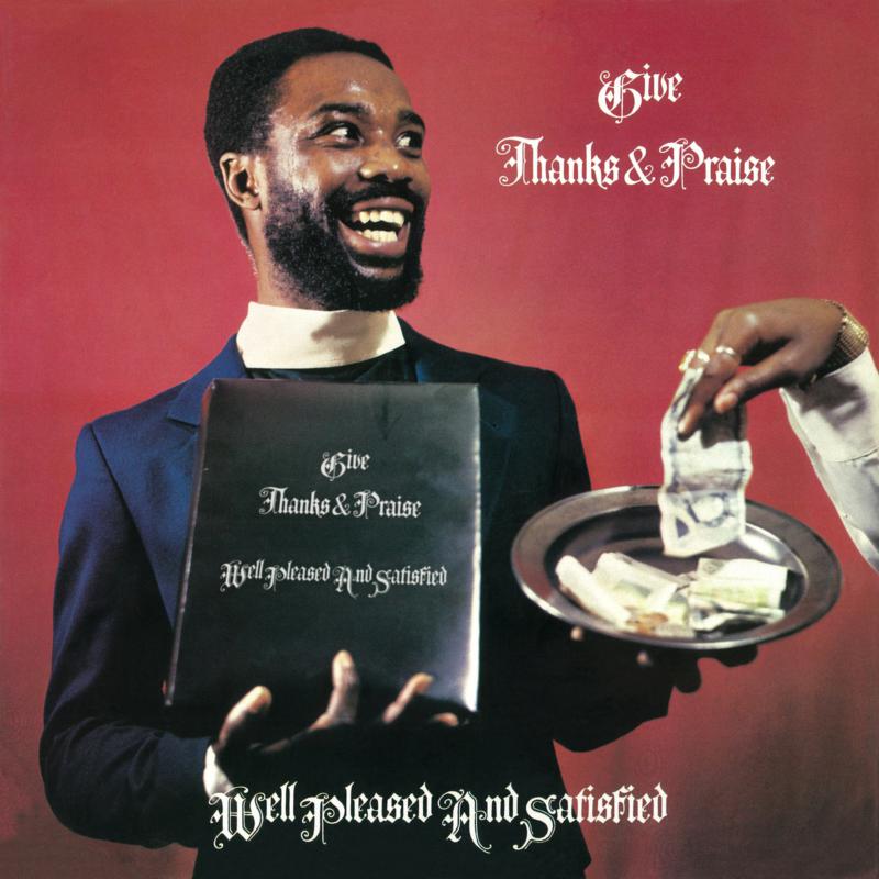 Well Pleased & Satisfied: Give Thanks And Praise – Proper Music