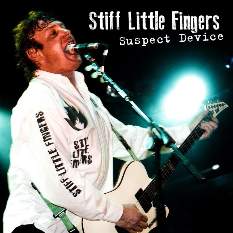 Stiff Little Fingers: Suspect Device – Proper Music