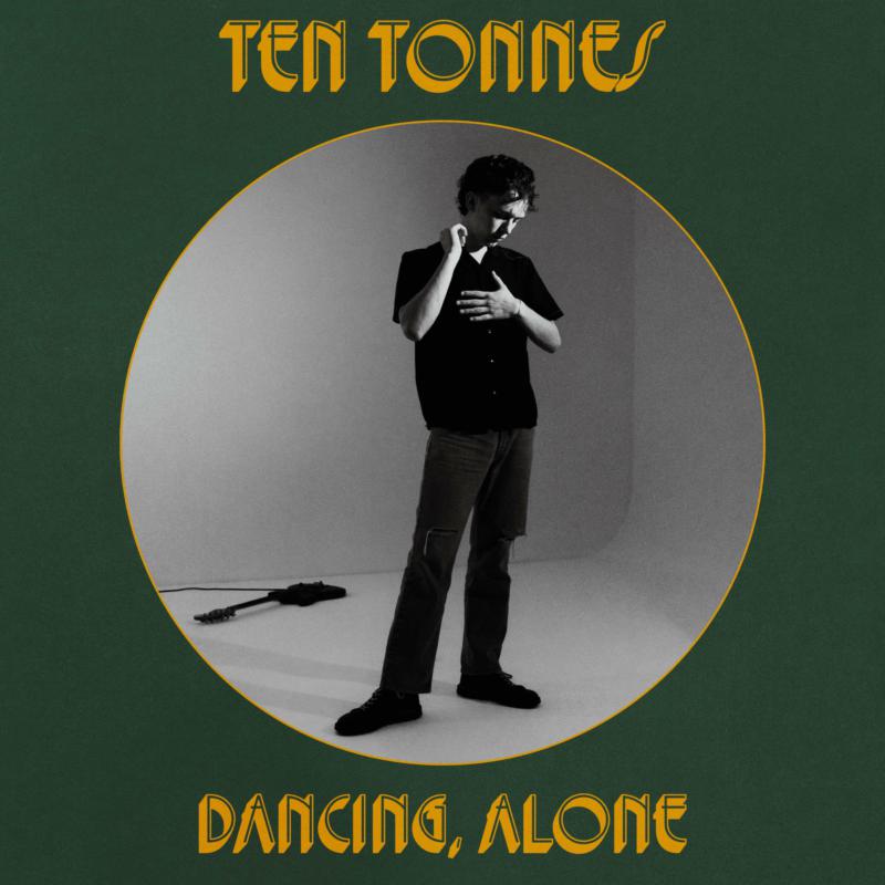 Ten Tonnes: Dancing, Alone – Proper Music