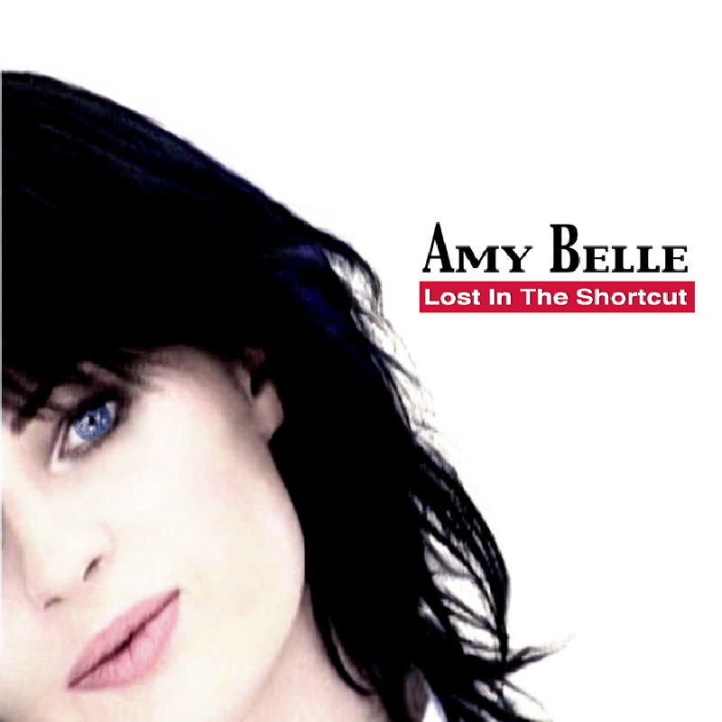 Amy Belle: Lost in the Shortcut – Proper Music