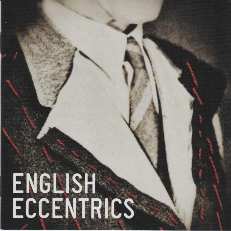 English Eccentrics: How To Dress Sensibly – Proper Music