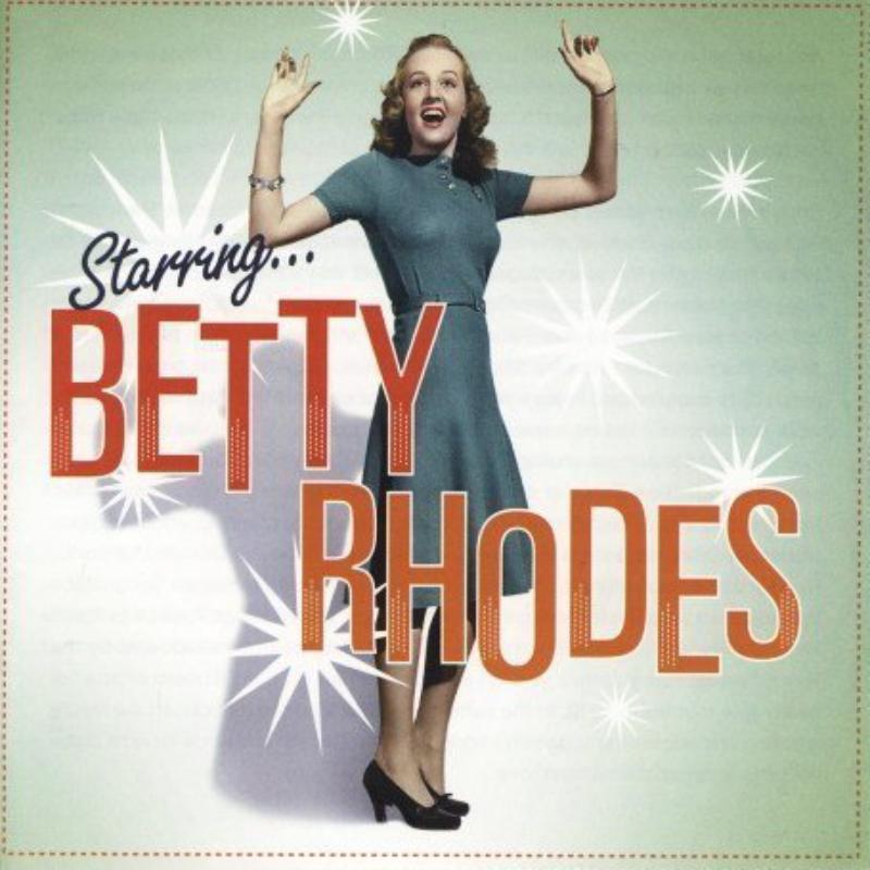 Betty Rhodes: Starring Betty Rhodes – Proper Music