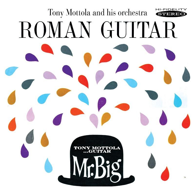 Tony Mottola & His Orchestra: Roman Guitar / Mr. Big – Proper Music