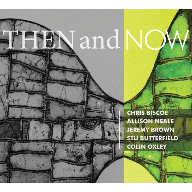 Chris Biscoe & Allison Neale: Then and Now – Proper Music