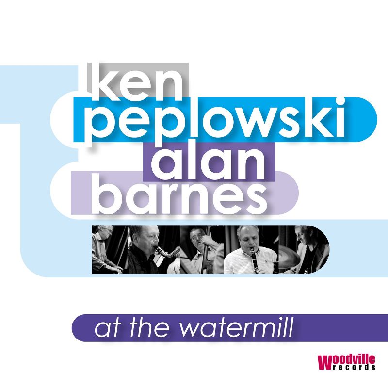 Ken Peplowski & Alan Barnes: At the Watermill – Proper Music