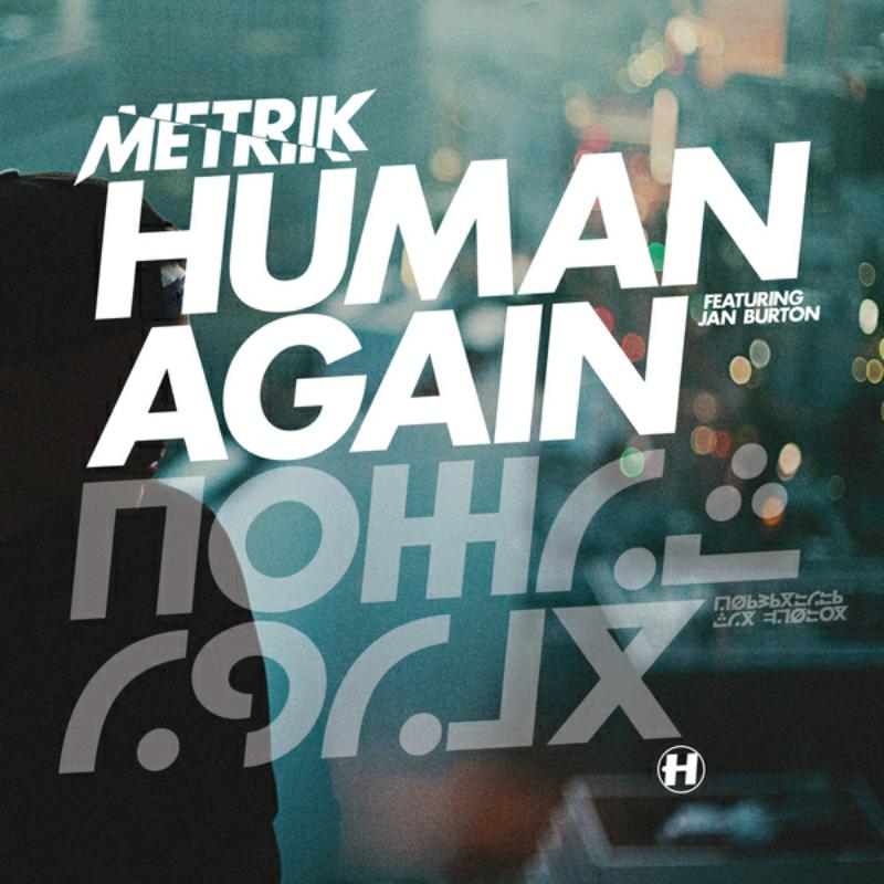 Metrik: Human Again / Slipstream – Proper Music