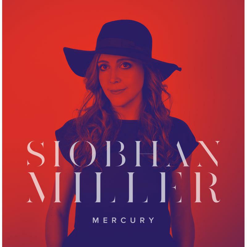 Siobhan Miller: Mercury – Proper Music