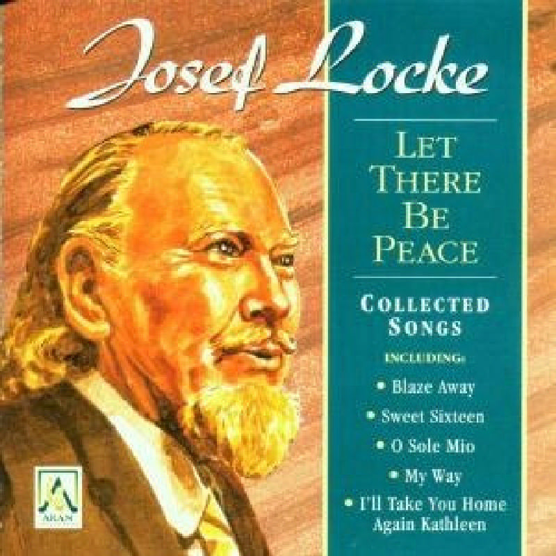 Josef Locke: Let There Be Peace – Proper Music