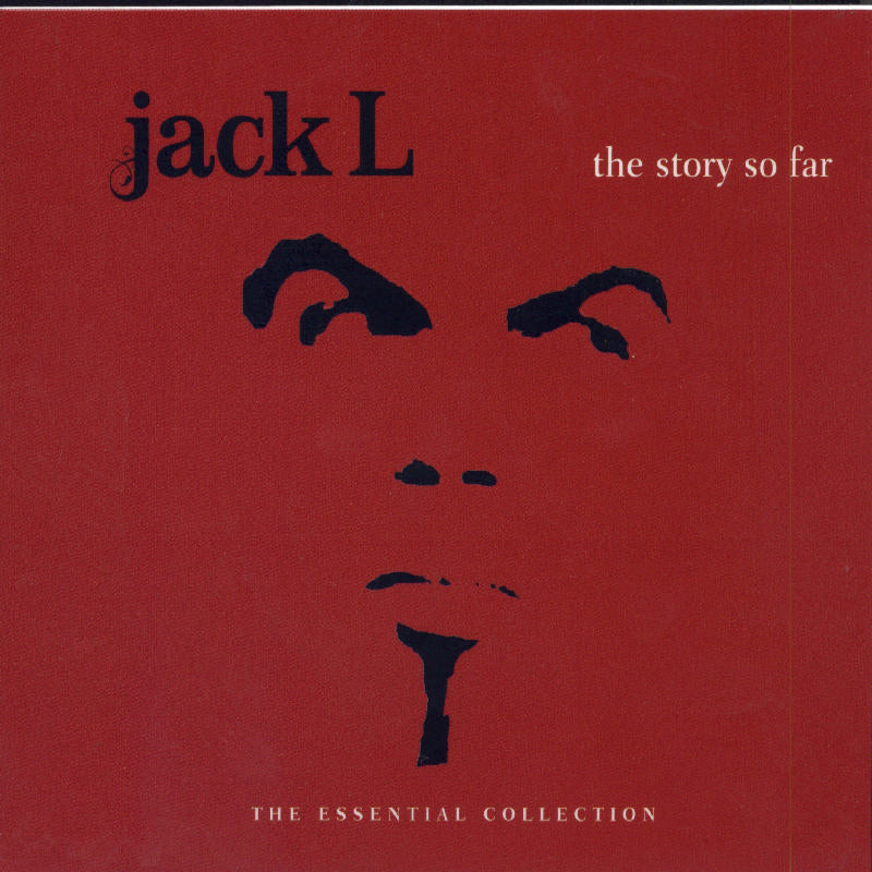 Jack L: The Story So Far: The Essential Collection – Proper Music