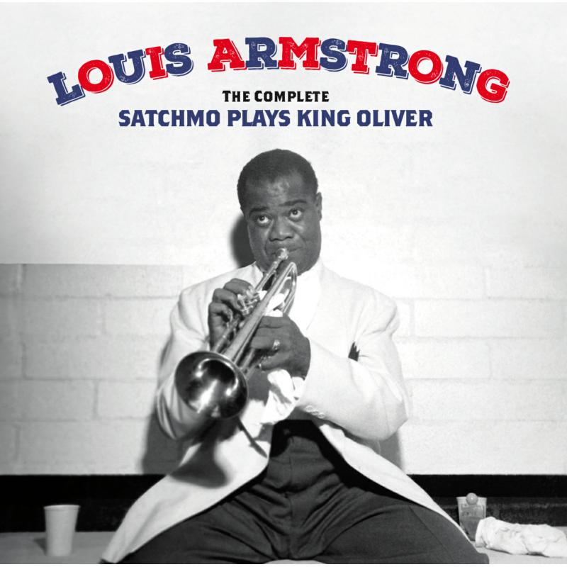 Louis Armstrong: The Complete Satchmo Plays King Oliver – Proper Music