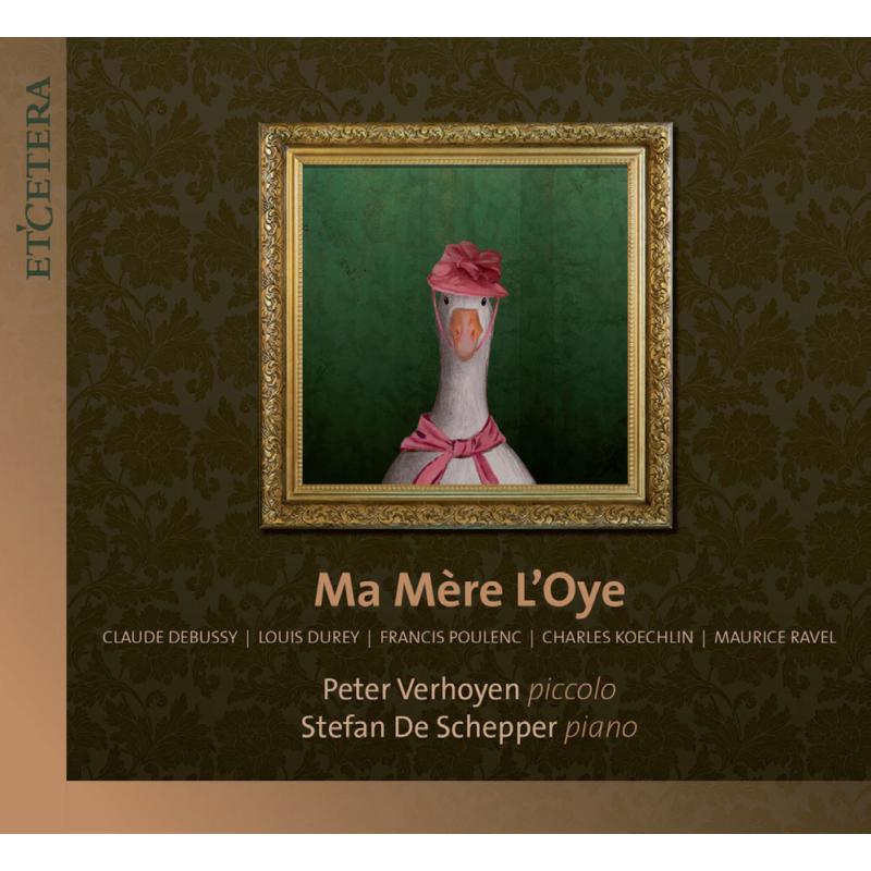 Peter Verhoyen; Stefan De Schepper: Ma Mere L’Oye – Proper Music