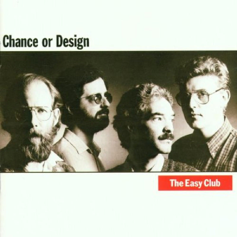 The Easy Club: Chance or Design – Proper Music