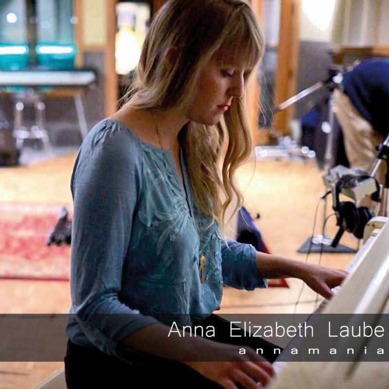 Anna Elizabeth Laube: Annamania – Proper Music